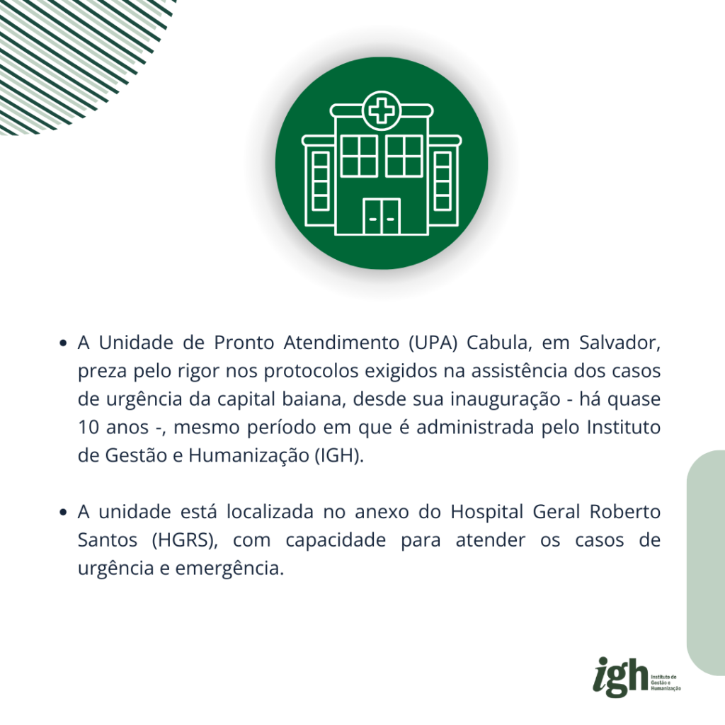 UNIDADE DE PRONTO ATENDIMENTO UPA CABULA – IGH